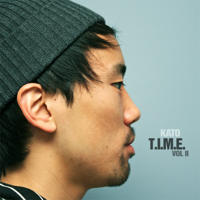 T.I.M.E. Vol. 2 | Kato On The Track