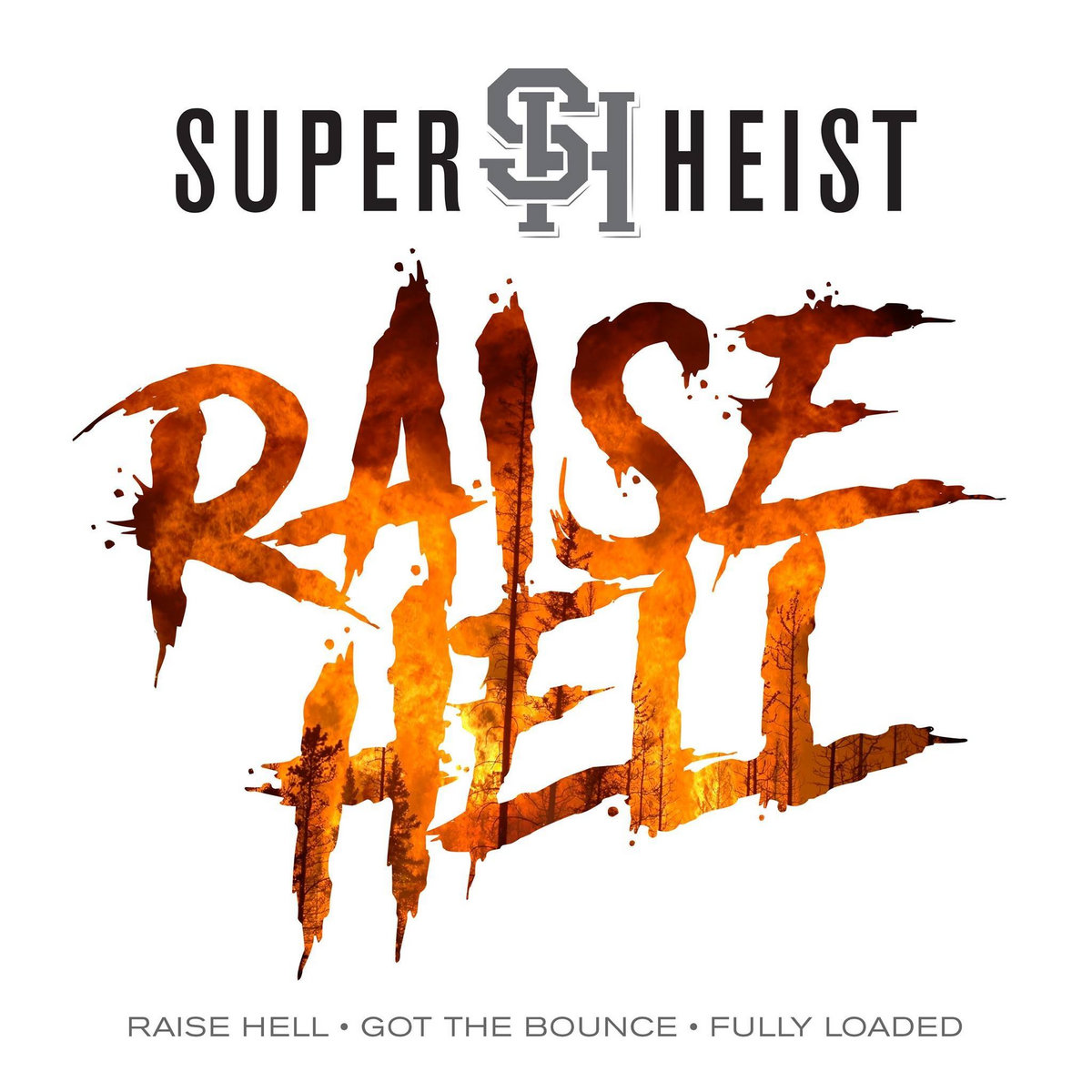 Raise Hell | SUPERHEIST