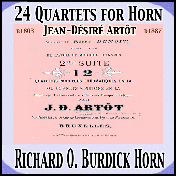 CD83: Jean-Desire Artot: 24 Quartets for Horn | Richard_O_Burdick