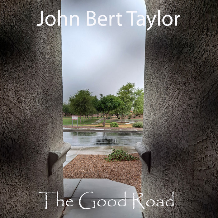 The Good Road | John Bert Taylor