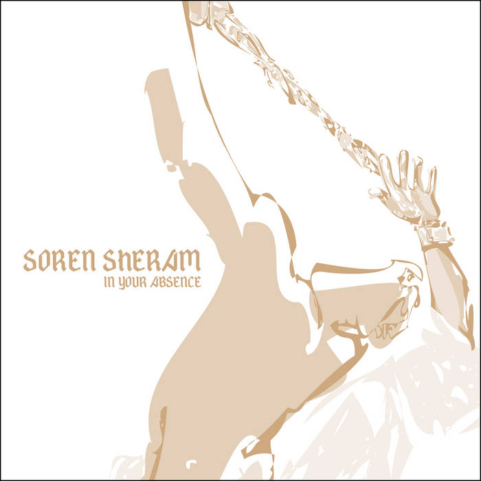 In Your Absence | Soren Sheram | Another New Calligraphy