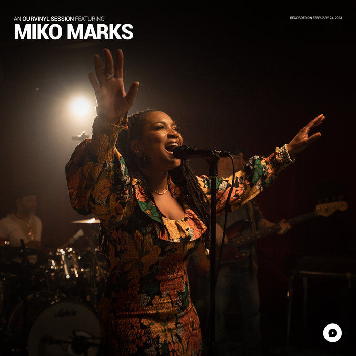 Miko Marks | OurVinyl Sessions | Miko Marks, OurVinyl | OurVinyl