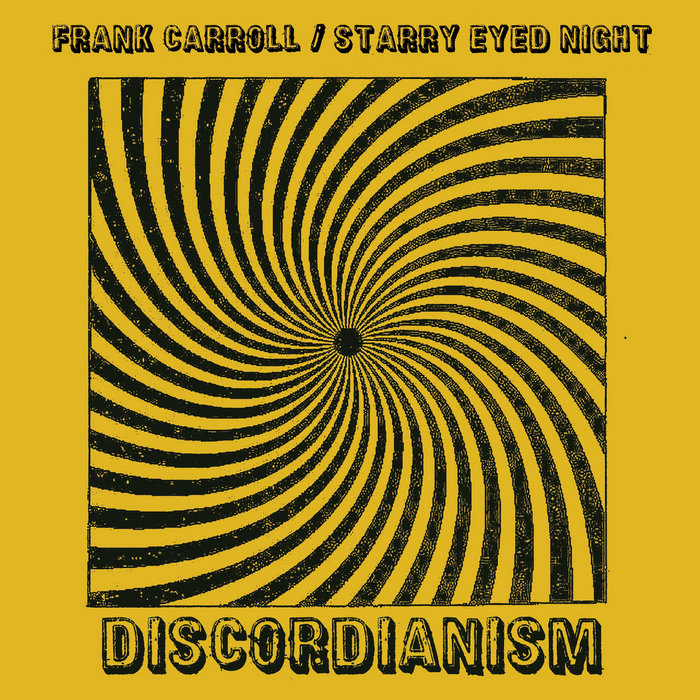 Discordianism | Frank Carroll / Starry Eyed Night | Starry Eyed Night