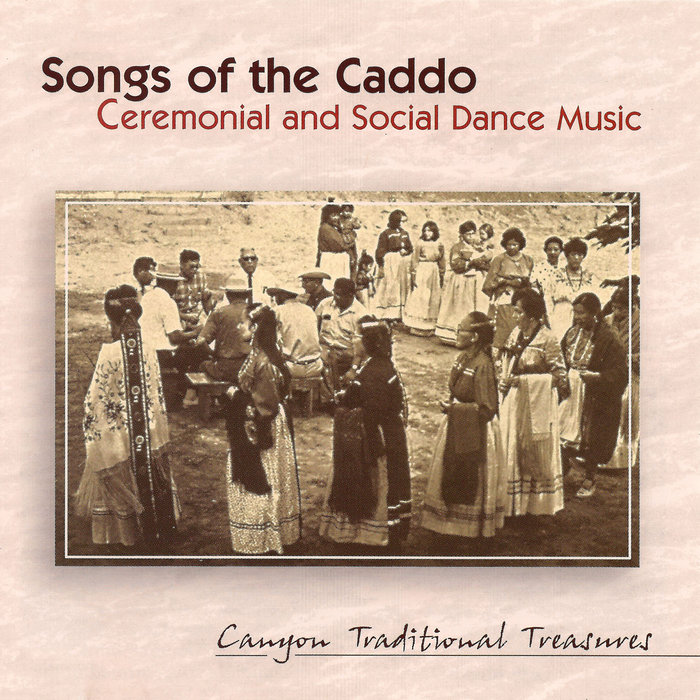 Songs of the Caddo: Ceremonial and Social Dance Music | Lowell "Wimpy ...