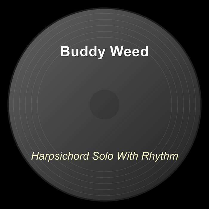 Harpsichord Solo With Rhythm | Buddy Weed