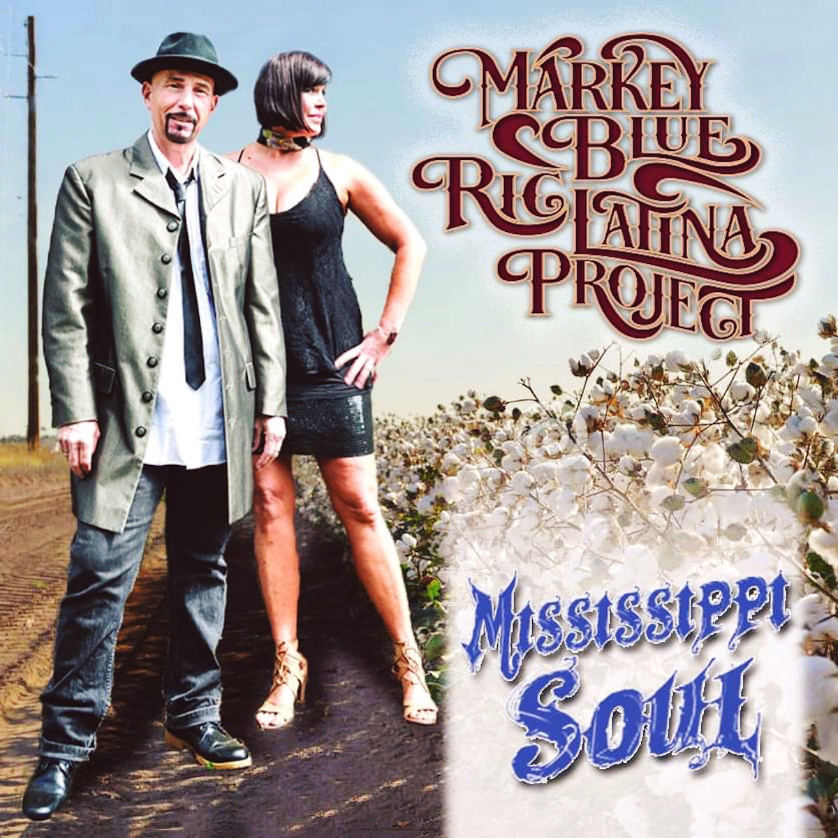 Mississippi Soul | Markey Blue Ric Latina Project | Creative and Dreams Music Network, LLC