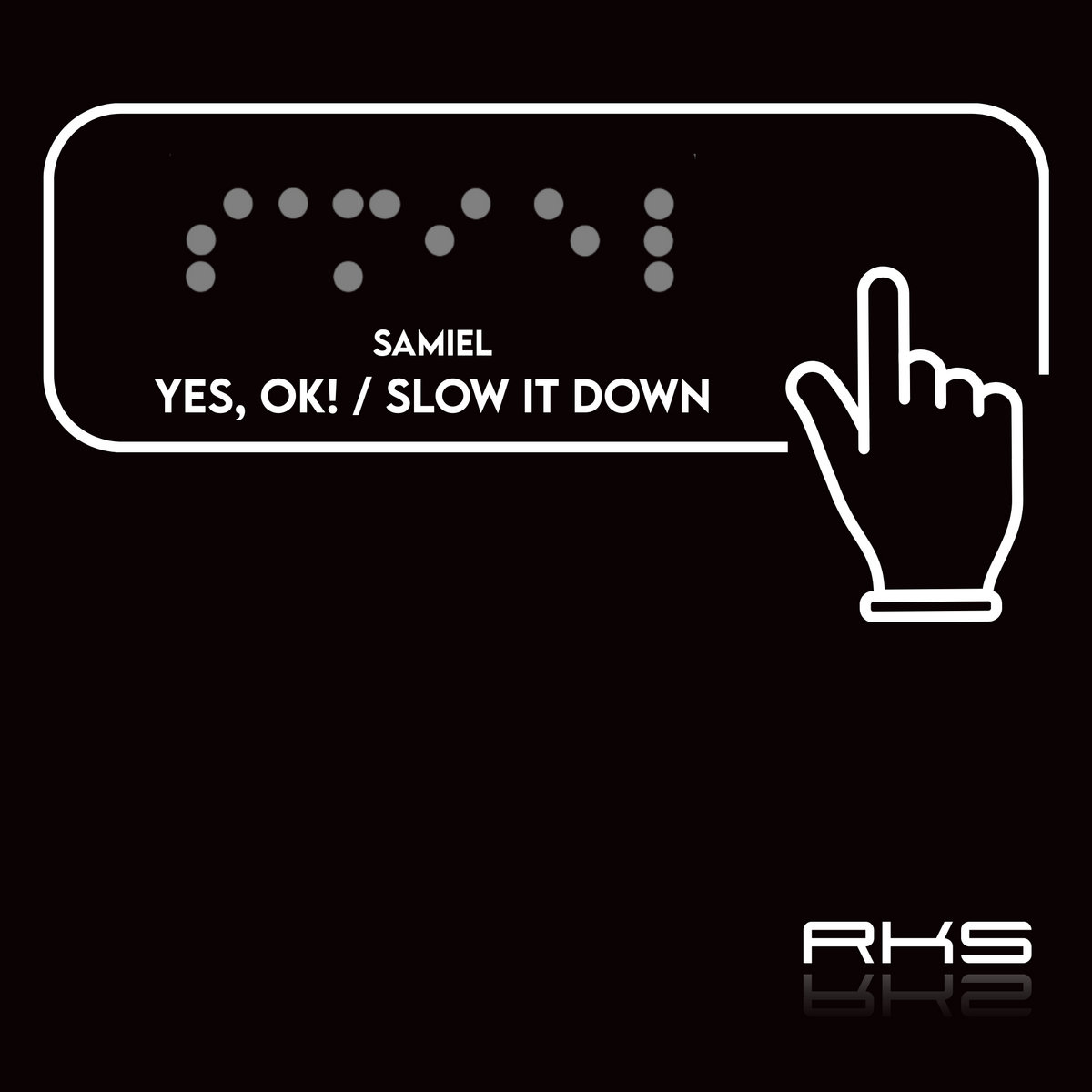 Yes, OK! / Slow It Down | SAMIEL