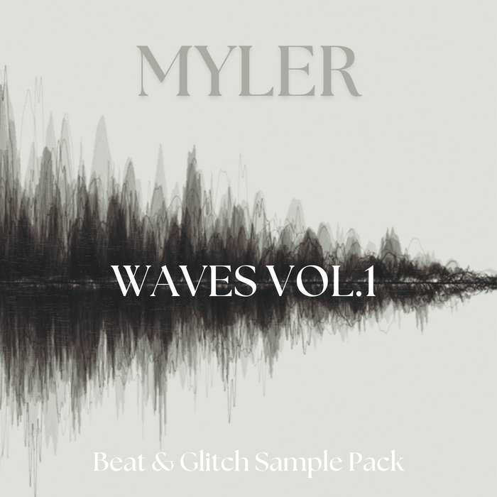 Waves Vol.1 (Beat & Glitch Sample Pack) | Myler
