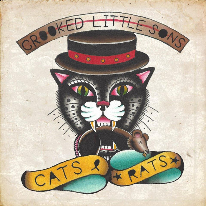 Cats & Rats | Crooked Little Sons