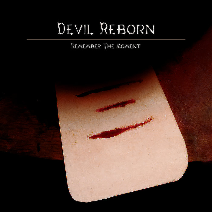 Devil Reborn | Remember The Moment