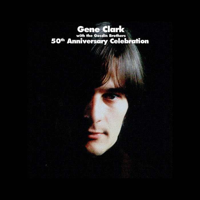 Gene Clark: A 50th Anniversary Celebration | various | Gene Clark 50th ...