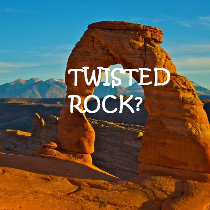 Twisted Rock? | Twisted