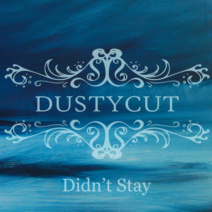Didn't Stay | Dusty Cut