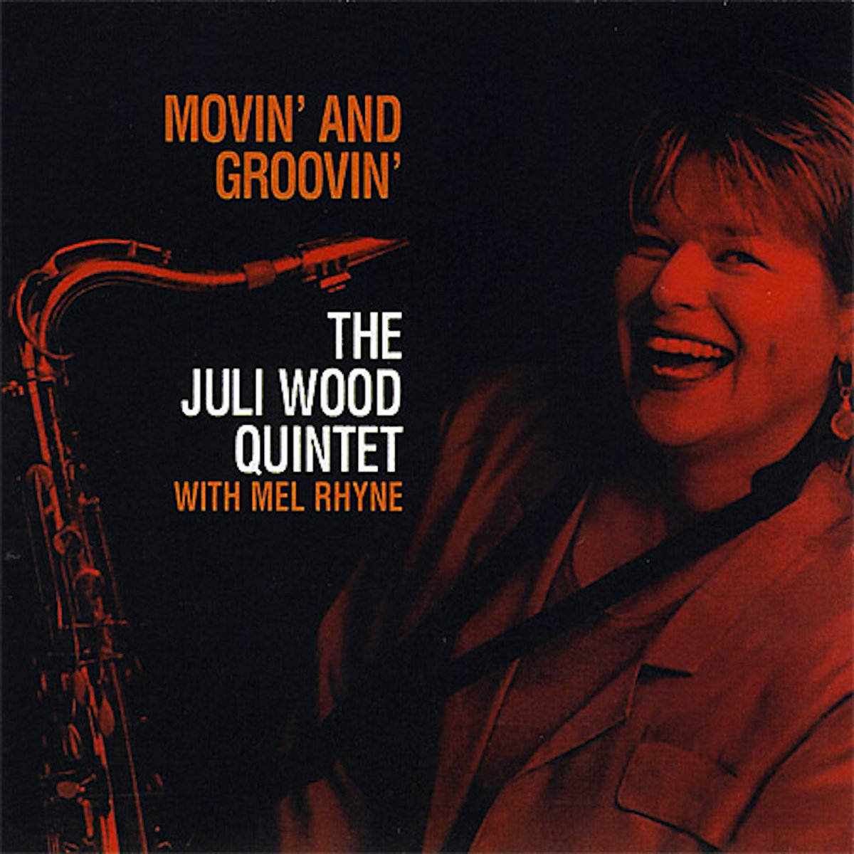 Movin' and Groovin' Juli Wood Quintet featuring Mel Rhyne | Juli Wood