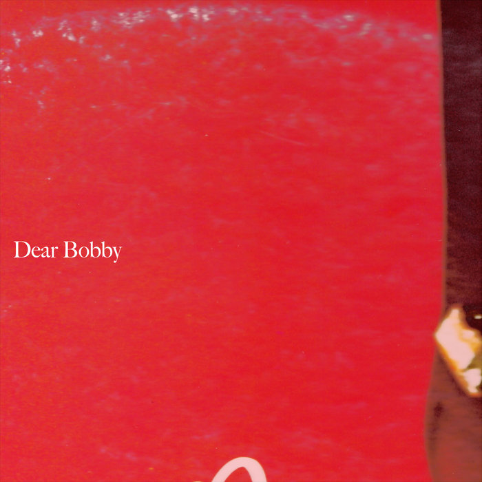 Dear Bobby | grooveman Spot