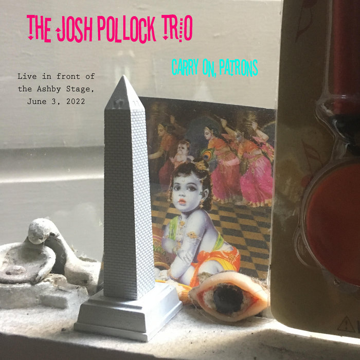 Carry On, Patrons | The Josh Pollock Trio | Josh Pollock Music