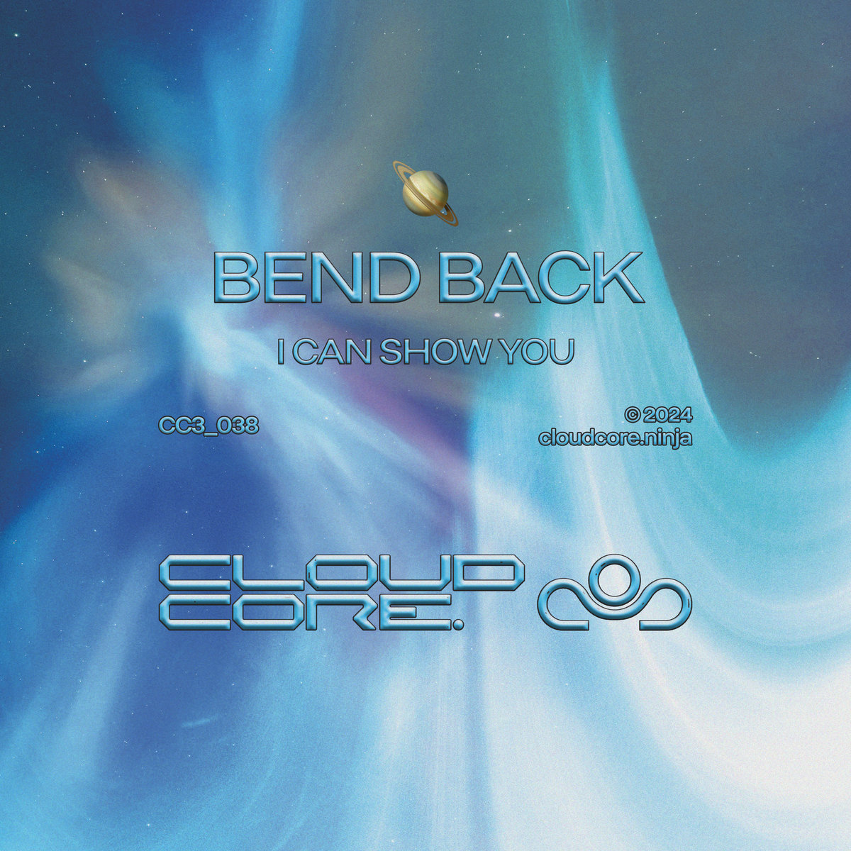 I Can Show You | Bend Back | CloudCore