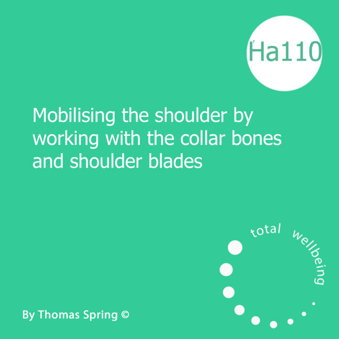 Ha110 Mobilising the shoulder by working with the collar bones and ...