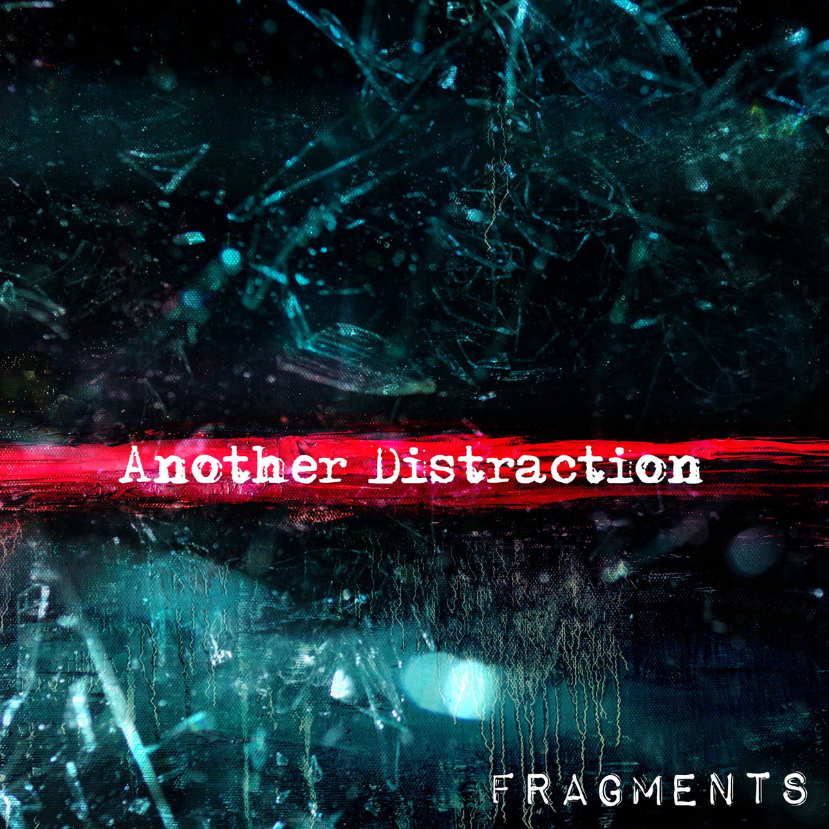 Fragments | Another Distraction