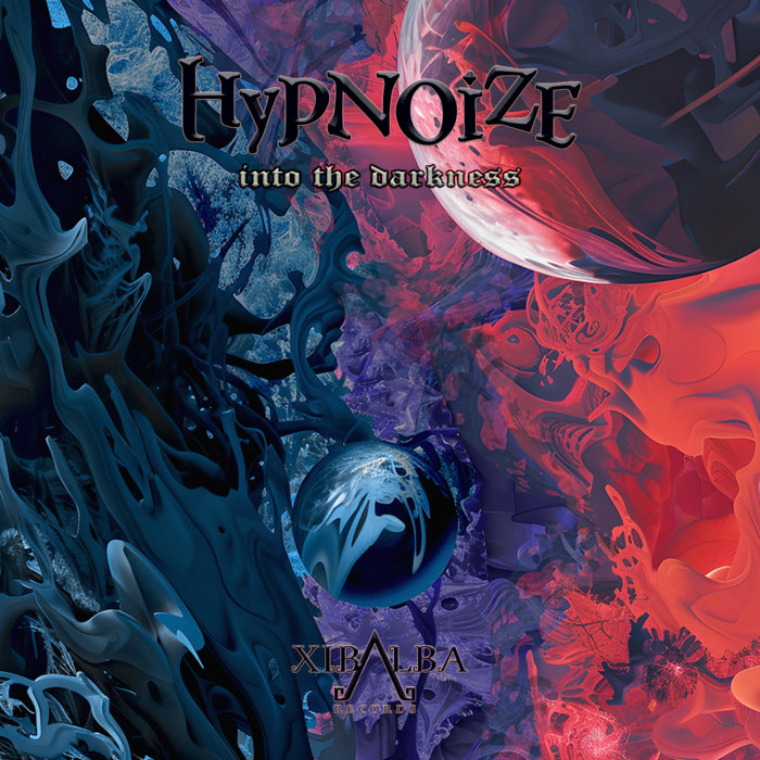 Into the Darkness | Hypnoize | Xibalba Records