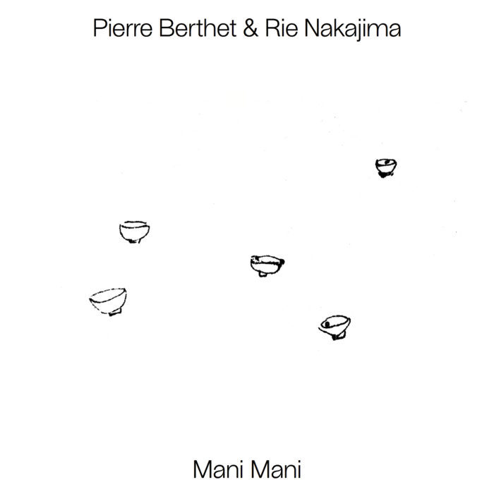 Mani Mani | Pierre Berthet & Rie Nakajima | Kohlhaas