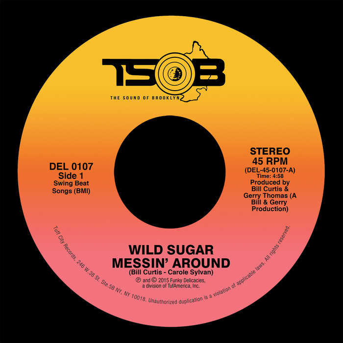Messin' Around / Bring It Here | Wild Sugar | Tuff City Records