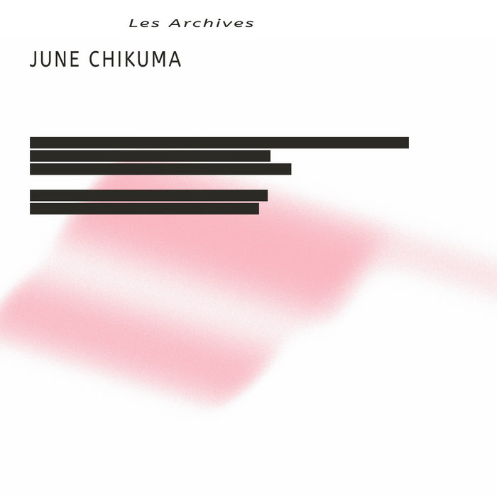 Les Archives | June Chikuma