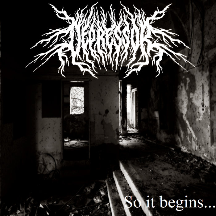 So It Begins... | Depressor