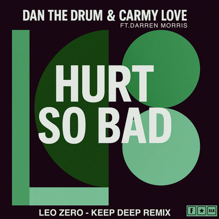 FCLR044 - Hurt So Bad - Dan The Drum x Carmy Love ft. Darren Morris ...
