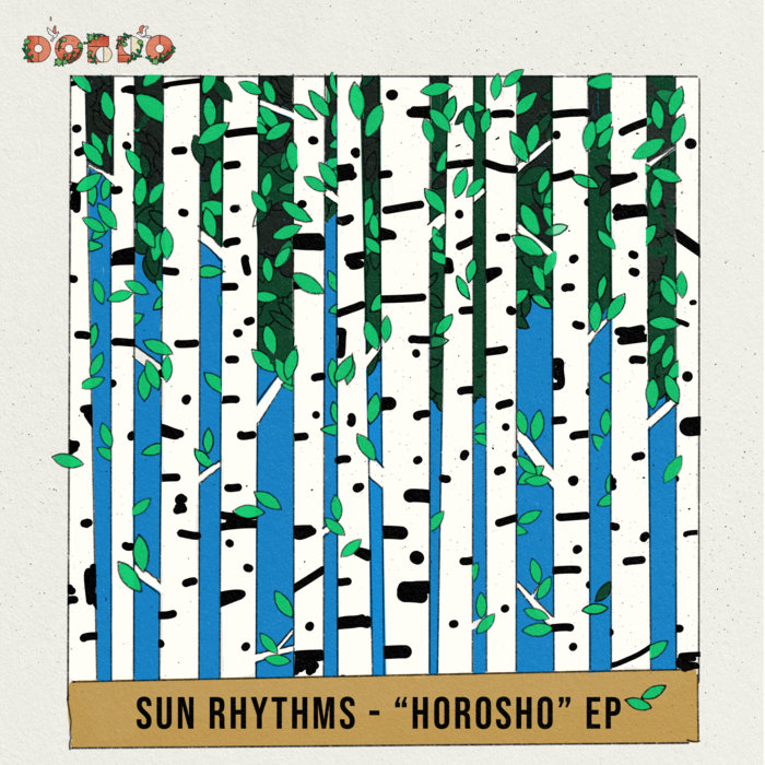 Sun Rhythms "Horosho" EP | Sun Rhythms | Dobro