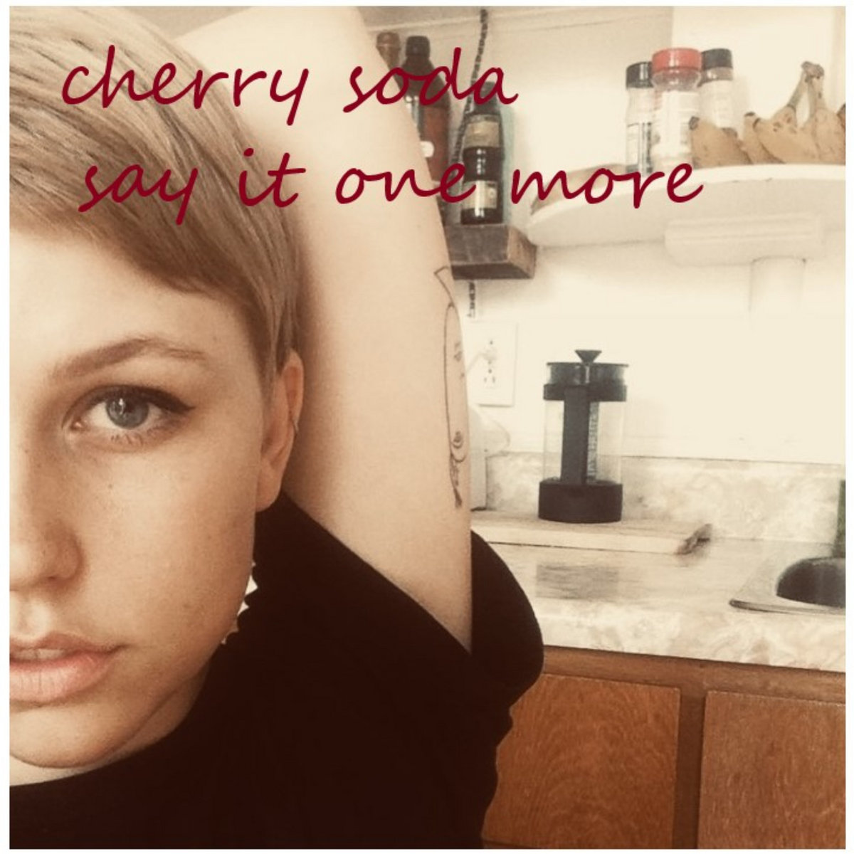 Say It One More Time | Cherry Soda