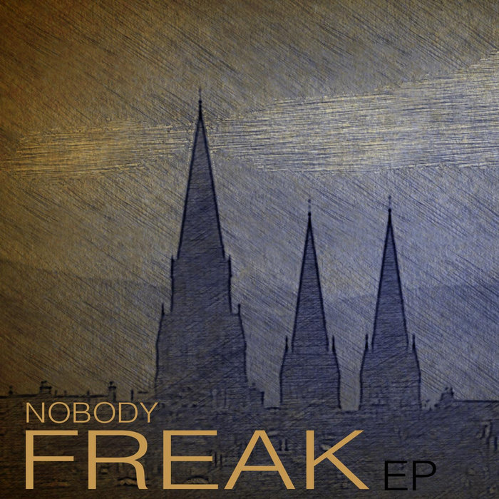Nobody Freak - EP | CS ft. various | Clark Sorley