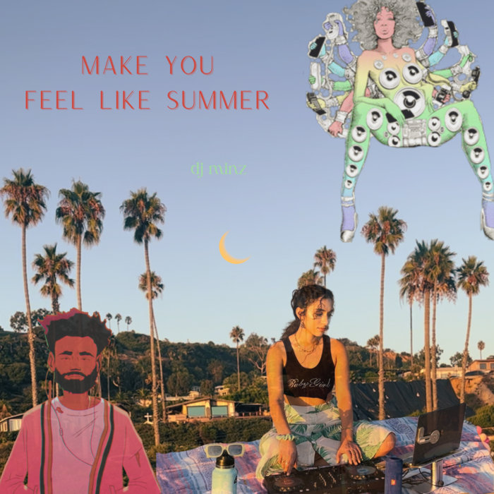 Make You Feel Like Summer | djمminz | dj minz