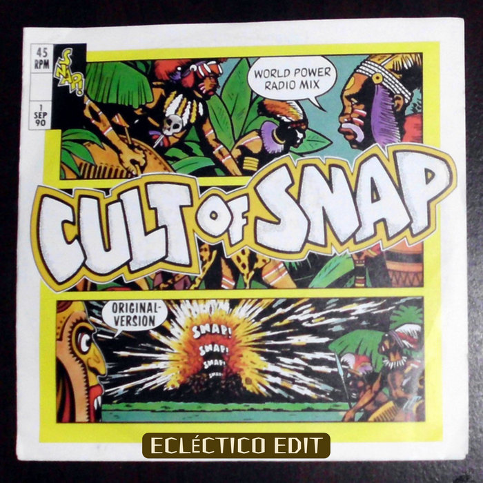 Snap - Cult of Snap! (EDIT DJ ECLÉCTICO) | Dj Ecléctico