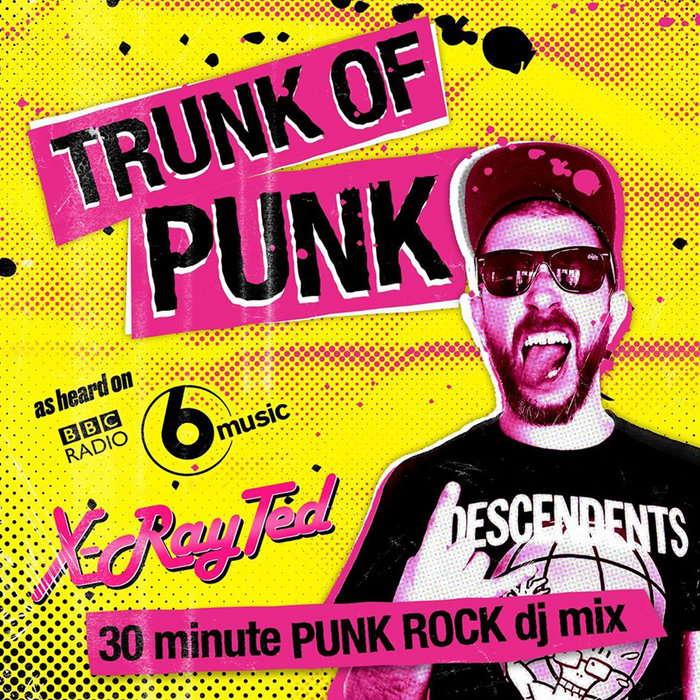 "Trunk of Punk" mix series | X-Ray Ted