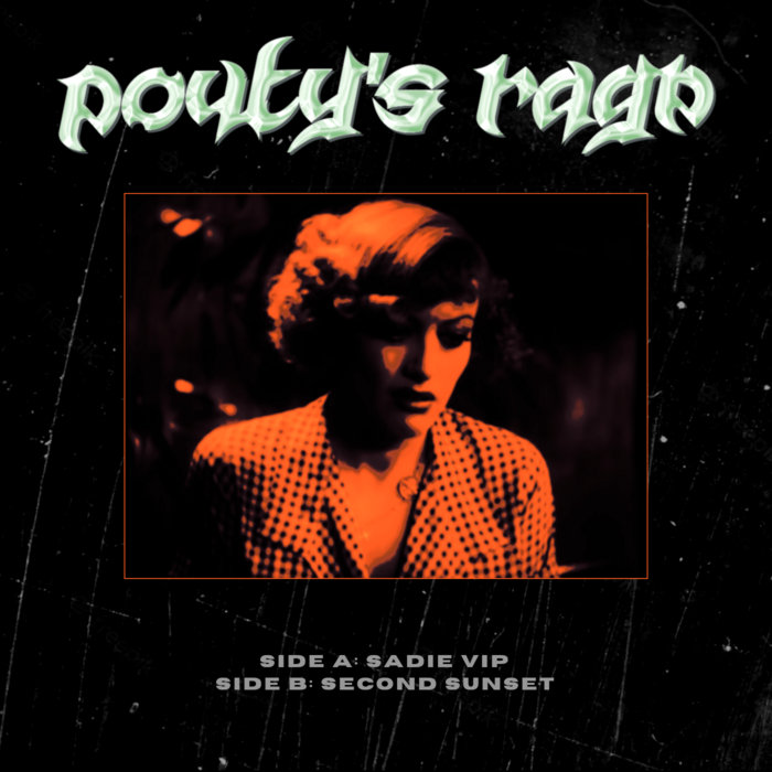 Sadie (VIP)/Second Sunset | Pouty's Rage