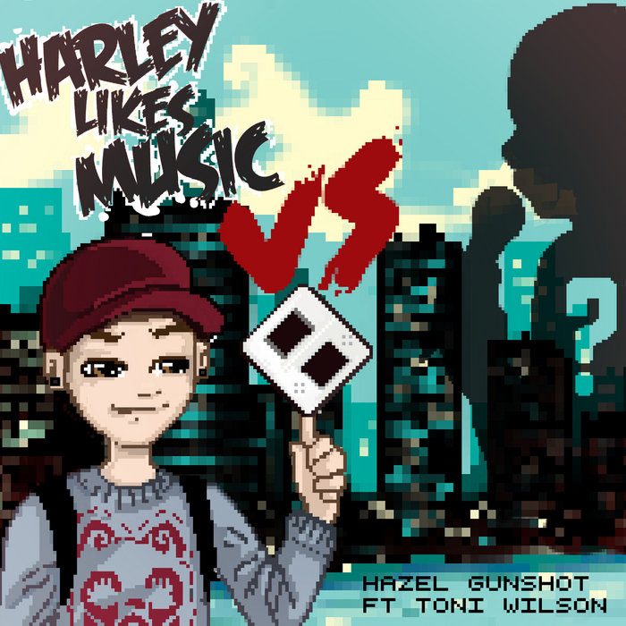 Hazel Gunshot ft Toni Wilson | HarleyLikesMusic