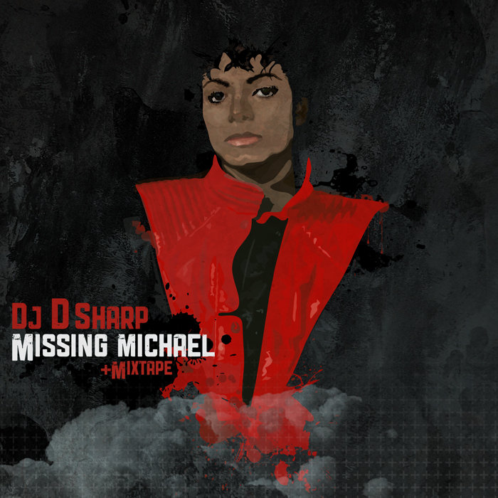 Missing Michael | DJ D-Sharp | DJ D Sharp