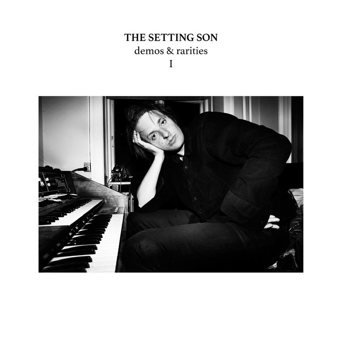 demos and rarities I | The Setting Son