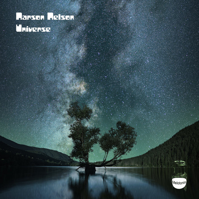 Universe | Narson Nelson | Melotonin