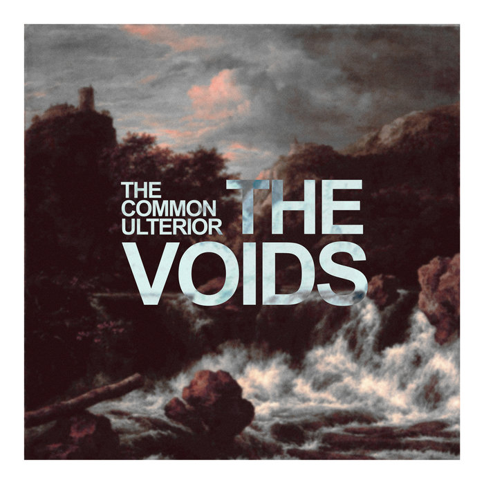 The Voids (EP) | The Common Ulterior