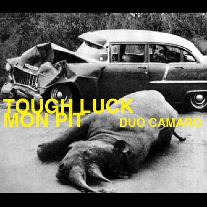 Tough luck mon pit | Duo Camaro