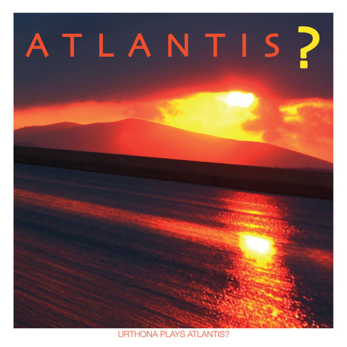 Urthona Plays Atlantis? | Urthona