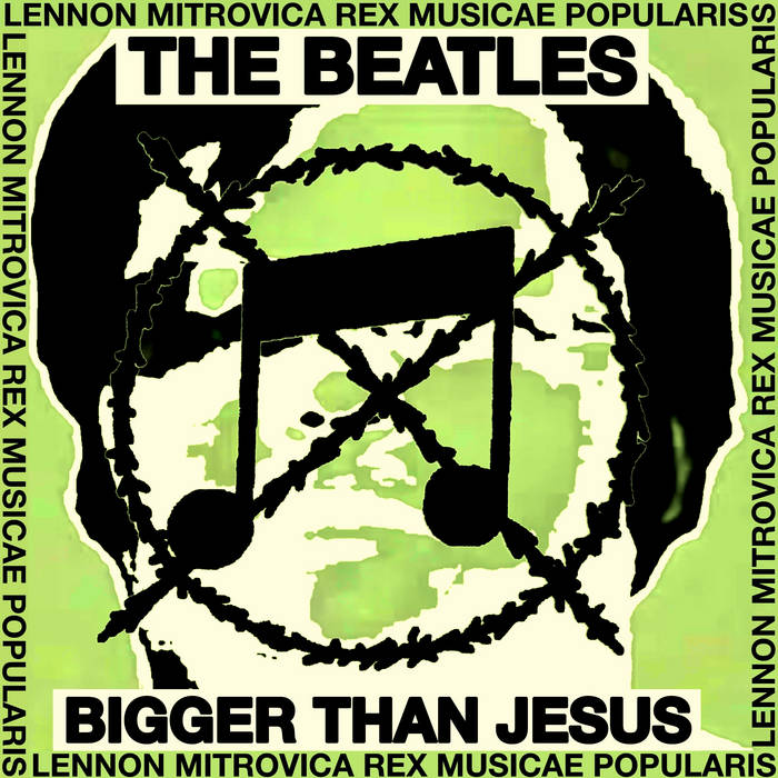 BIGGER THAN JESUS | THE BEATLES