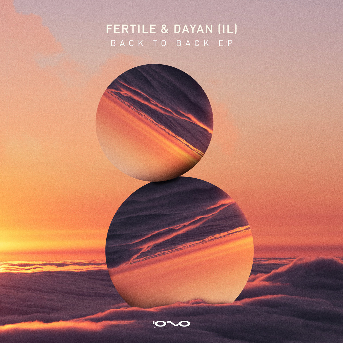 Back 2 Back | Fertile & Dayan (IONO MUSIC) | Iono Music