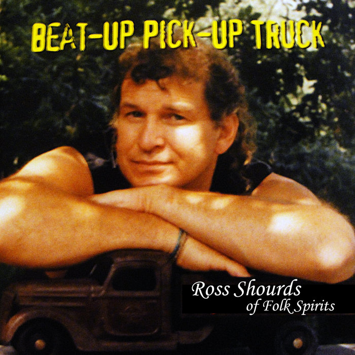 Beat-Up Pick-Up Truck | Ross Shourds