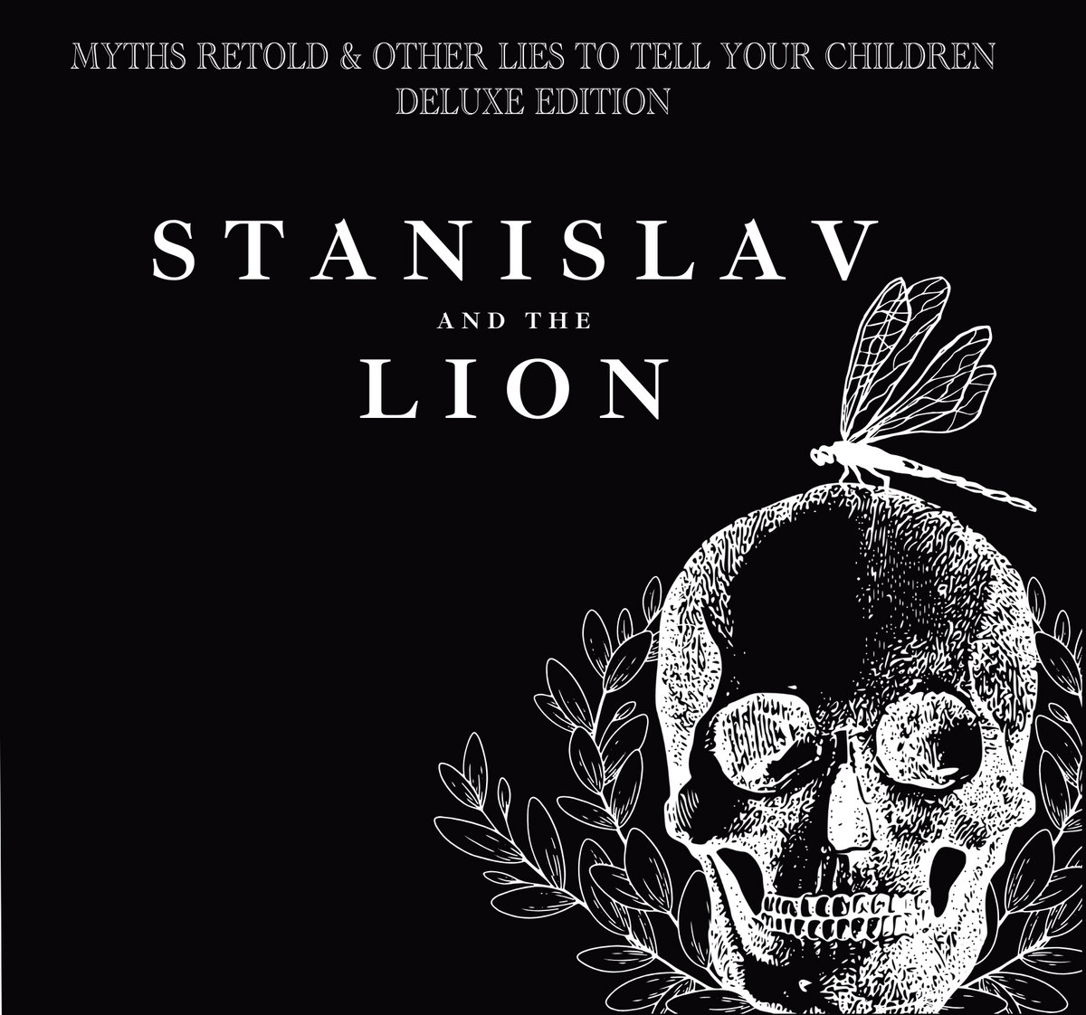 Myths Retold & Other Lies To Tell Your Children (Deluxe Edition) | Stanislav and The Lion