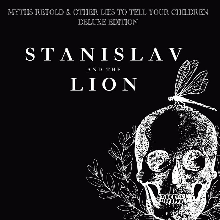 Myths Retold & Other Lies To Tell Your Children (Deluxe Edition ...