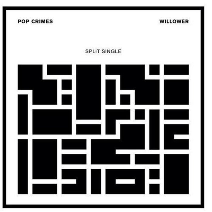 Pop Crimes / Willower Split Single | Pop Crimes, | Pop Crimes