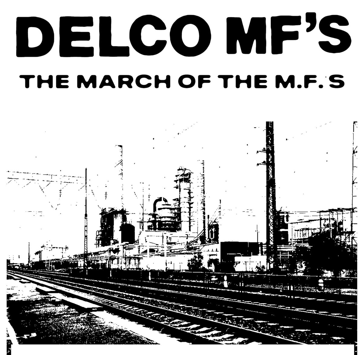 THE MARCH OF THE MF'S | DELCO MF'S | MF RECORDS